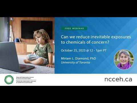 Can we reduce inevitable exposures to chemicals of concern? | National ...